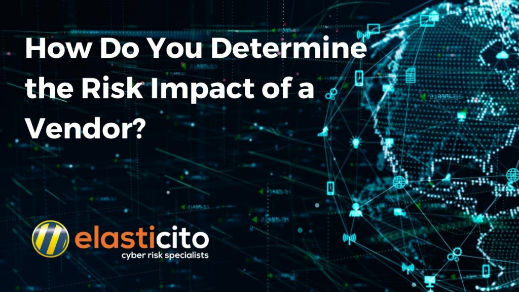 How Do You Determine the Risk Impact of a Vendor? - Elasticito